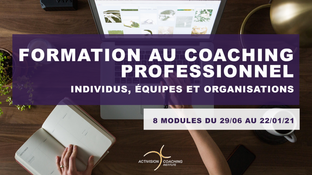 Formation au coaching professionnel ÉTÉ 2020 - Mix Online et Présentiel - Activision Coaching